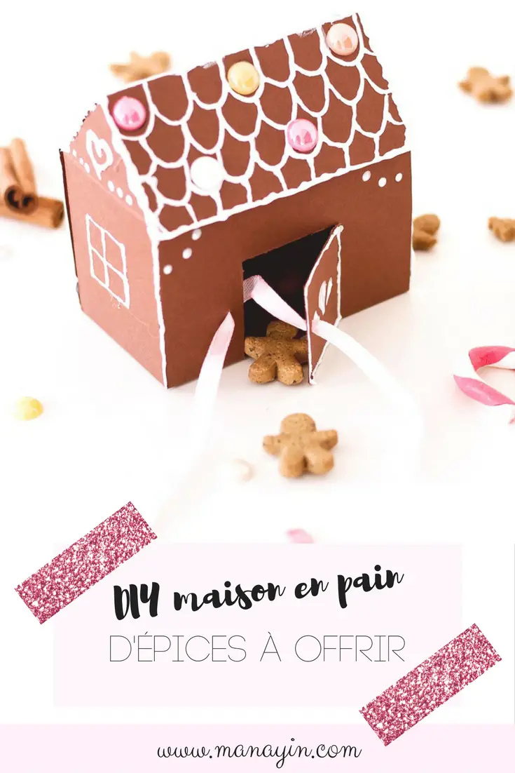 DIY maison en pain d’épices à offrir – boîte pour sablés de Noël - Manayin